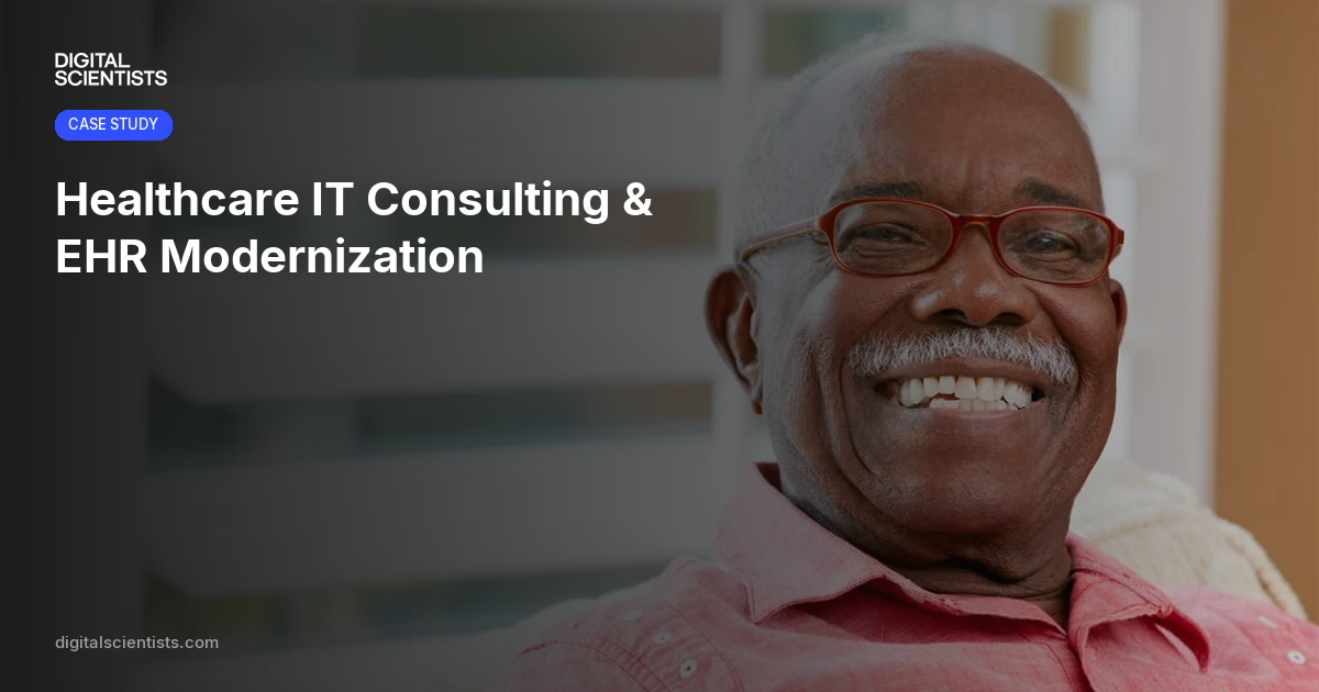 Healthcare IT Consulting & EHR Modernization | Digital Scientists